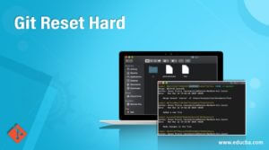 Git Reset Hard | Guide to Git Reset Hard with Working & Examples