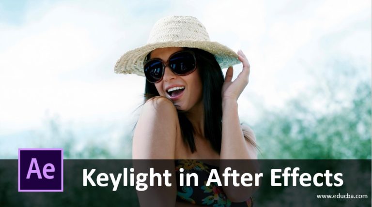 Keylight in After Effects | How to Use Keylight Effect in After Effects?