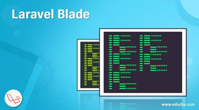 Laravel Blade | Introduction and Steps to Create Blade in Laravel