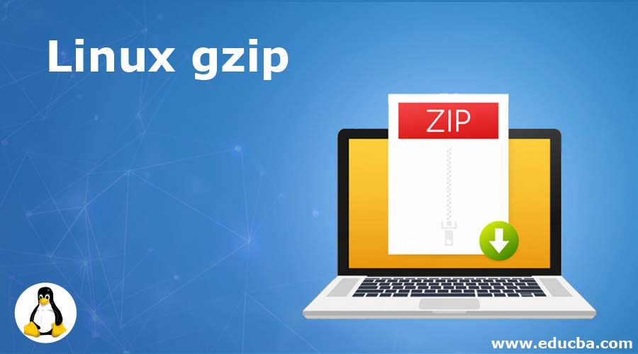 Linux Gzip Top 7 Examples To Implement Of Linux Gzip