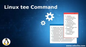 Linux tee Command | How does Linux tee Command Work?