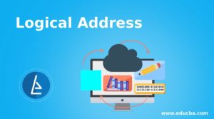 Logical Address | Features and Methods of Logical Address