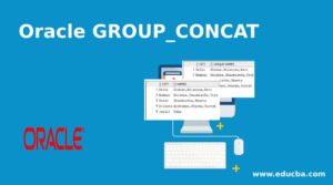 Oracle GROUP_CONCAT | How Does Function Group_Concat Works?