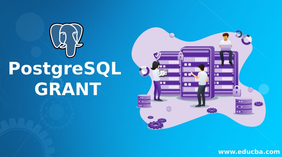 PostgreSQL GRANT Guide To Examples Of PostgreSQL GRANT