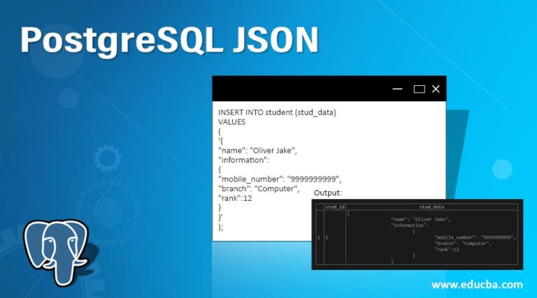 PostgreSQL JSON | How JSON Works in PostgreSQL? PostgreSQL JSON | How JSON Works in PostgreSQL?