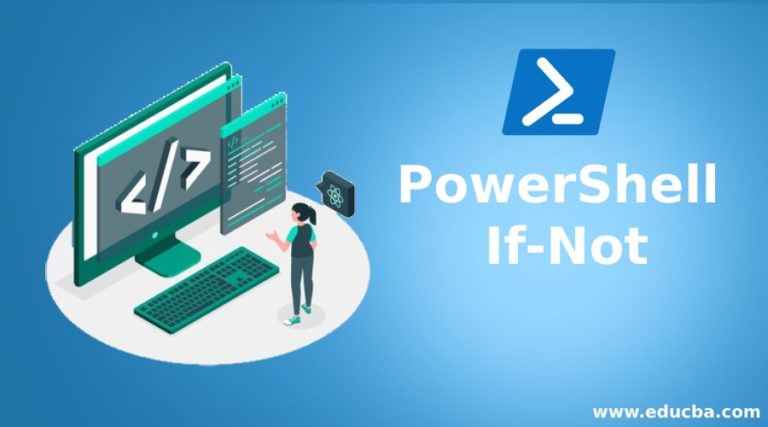 PowerShell If-Not | A Quick Glance of PowerShell If-Not with Examples