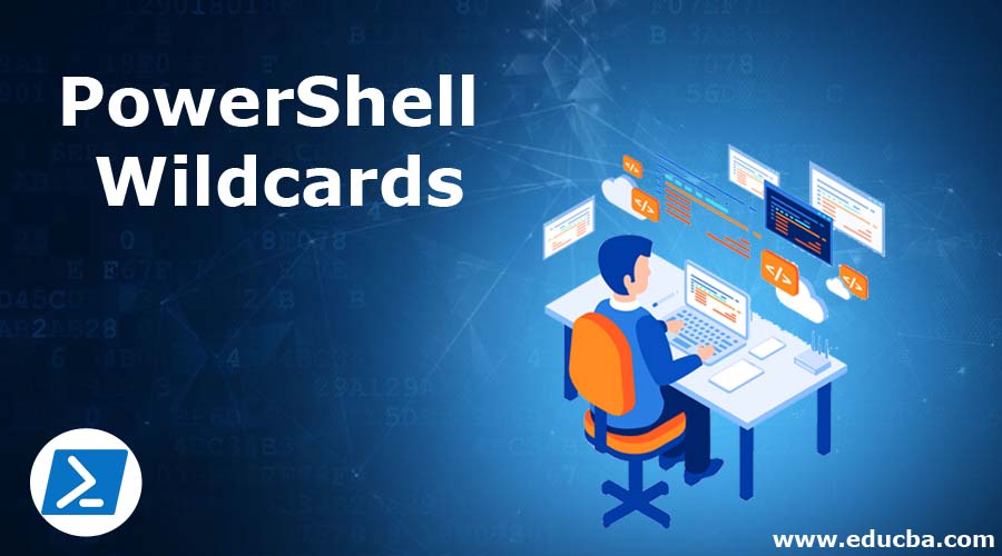 PowerShell Wildcards Types Of Wildcard Expressions In PowerShell