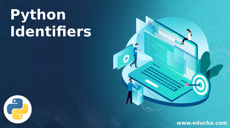 Python Identifiers Guide To Python Identifiers With Rules Examples