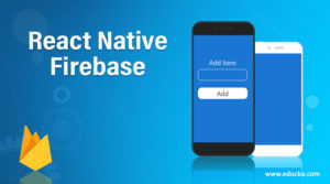 React Native Firebase | Examples to Implement React Native Firebase