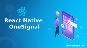 React Native OneSignal | How OneSignal Works in React Native?