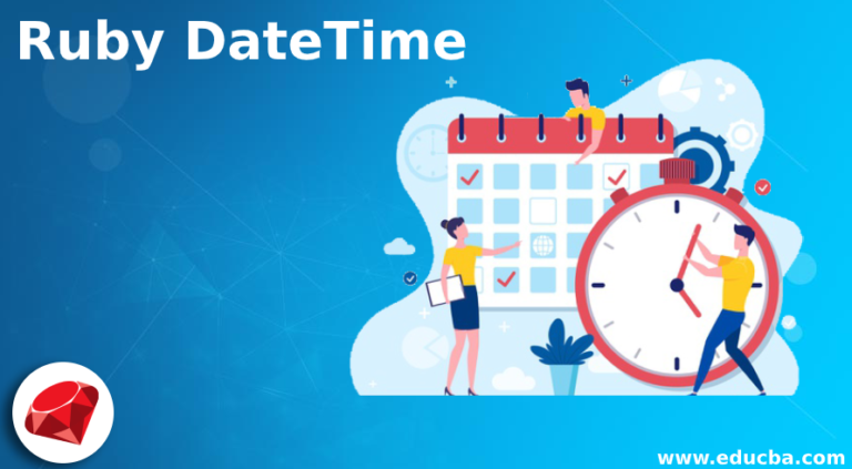 Ruby DateTime | Guide to Various Ruby DateTime Functions - Examples Ruby DateTime | Guide to Various Ruby DateTime Functions - Examples