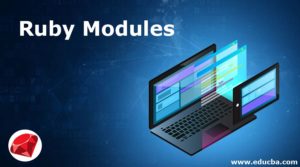 Ruby Modules | Top Examples to Implement of Ruby Modules