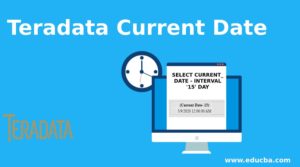 Teradata Current Date | How to see CURRENT_DATE in Teradata?