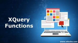XQuery Functions | A Quick Glance on XQuery Functions