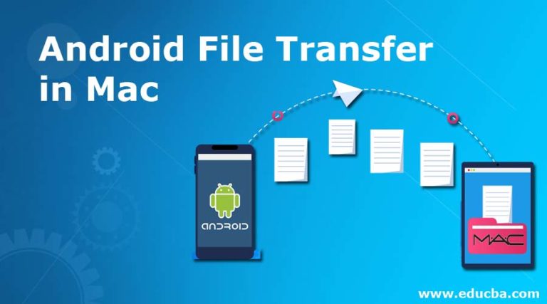 Android File Transfer in Mac | Learn the Different Ways of the File ...