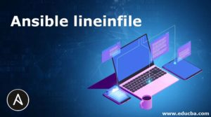 Ansible lineinfile | How Does lineinfile Works in Ansible with Examples