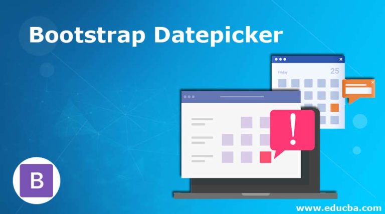 Bootstrap Datepicker | Guide to How Does Bootstrap Datepicker Work? Bootstrap Datepicker | Guide to How Does Bootstrap Datepicker Work?