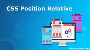 CSS Position Relative | How Position Relative is Done in CSS?