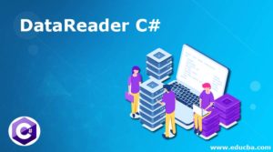 DataReader C# | Top Examples to Implement of DataReader C#