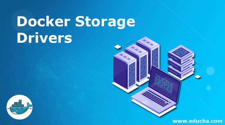 Docker Storage Drivers | Learn the Different Storage drivers of Docker