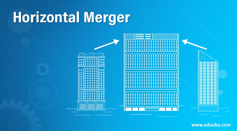 Horizontal Merger A Quick Glance Of Horizontal Merger With Explanation Horizontal Merger A Quick Glance Of Horizontal Merger With Explanation