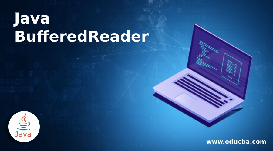 Java BufferedReader How Java BufferedReader Class Works Example