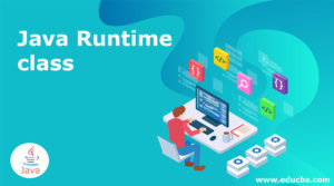 Java Runtime class | Top 7 Methods of Java Runtime Class