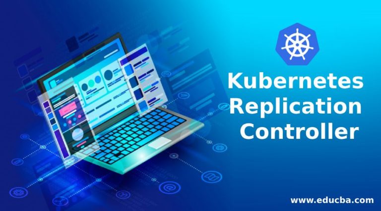 Kubernetes Replication Controller Examples Of A Replication Controller