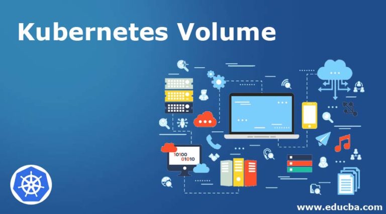 Kubernetes Volume | Learn the Types of Kubernetes Volume