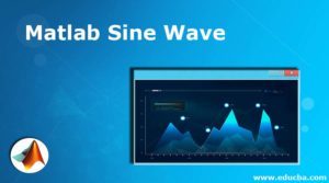 Matlab Sine Wave | A Quick Glance of Matlab Sine Wave with Examples