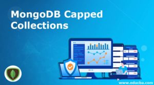 MongoDB Capped Collections | Functions of MongoDB Capped Collections