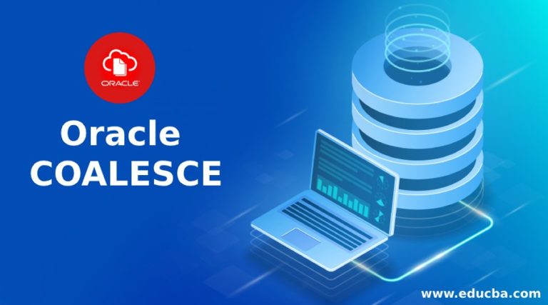Oracle Coalesce Learn The Implementations Of Coalesce Function