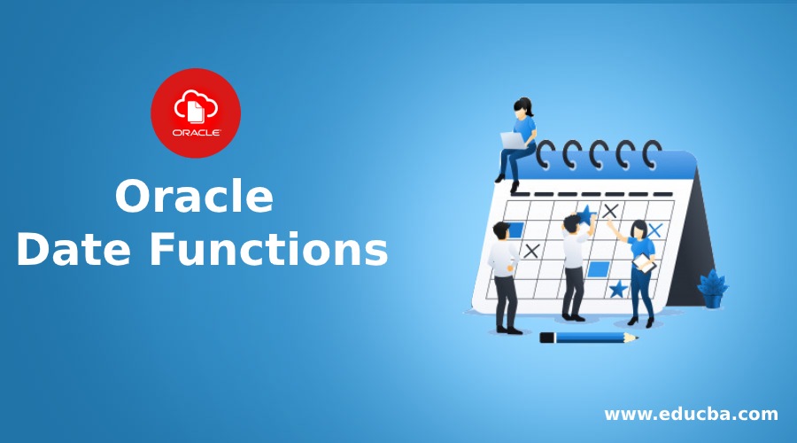 Oracle Date Functions Top 17 Oracle Date Functions With Examples
