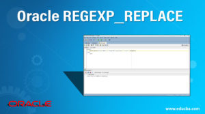 Oracle REGEXP_REPLACE | Guide to Oracle REGEXP_REPLACE