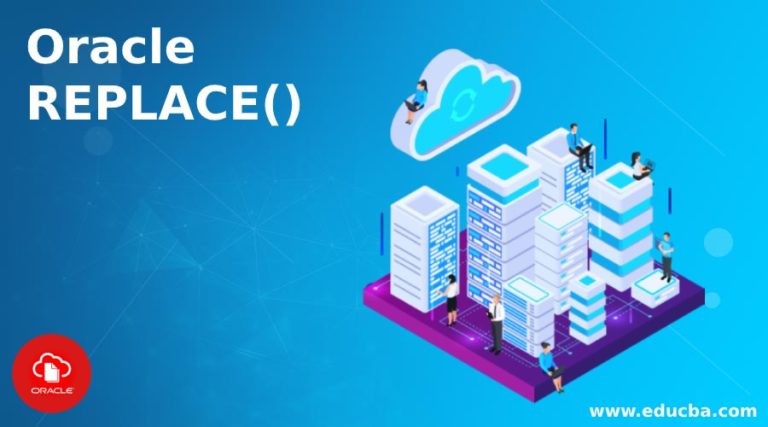 Oracle REPLACE How REPLACE function Works In Oracle Examples