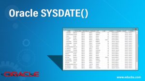 Oracle SYSDATE() | A Quick Glance of Oracle SYSDATE() with Examples