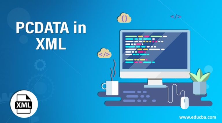 PCDATA in XML | How PCDATA works in XML with examples?
