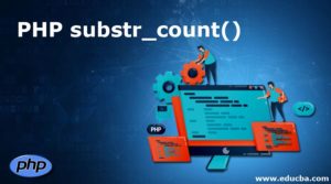 PHP substr_count() | How substr_count() Function Work in PHP?