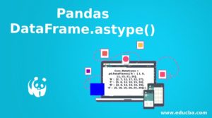 DataFrame.astype() | Examples of Pandas DataFrame.astype()