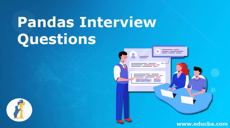 Top 10 Pandas Interview Questions {Updated for 2023}