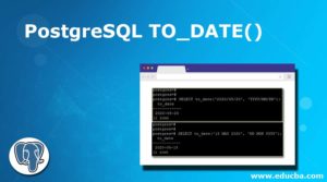 PostgreSQL TO_DATE() | Learn the Working of PostgreSQL TO_DATE()