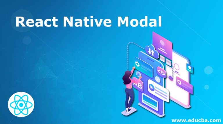 React Native Modal | Learn the Working of React Native Modal