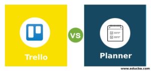 Trello vs Planner | Top 7 Differences You Should Know (Infographics)
