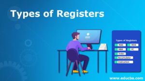 Types of Registers | Brief Explaination on the Different Types of Register