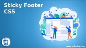 Sticky Footer CSS | Guide to Working & Methods of Sticky Footer CSS