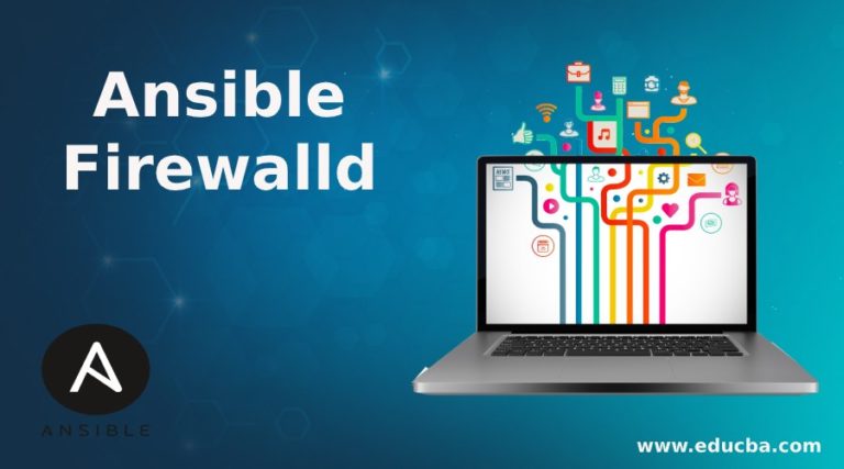 Ansible Firewalld | How Does Ansible Firewalld Works with Examples Ansible Firewalld | How Does Ansible Firewalld Works with Examples