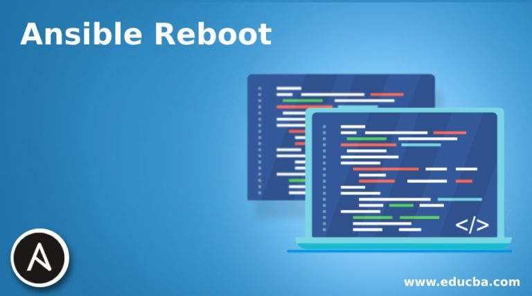 Ansible Reboot | How does Ansible Reboot work | Examples Ansible Reboot | How does Ansible Reboot work | Examples