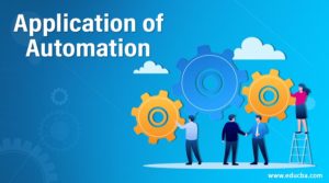 Application of Automation | Top Applications, Tools, Importance