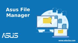 Asus File Manager | Learn the Importance of Asus file manager