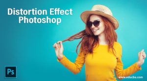 Distortion Effect Photoshop | How to Apply Distortion Effect to an Image?